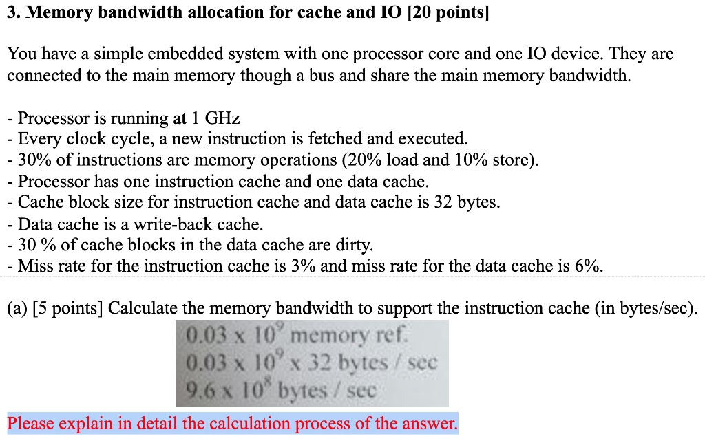 Solved 3. Memory bandwidth allocation for cache and IO [20 | Chegg.com