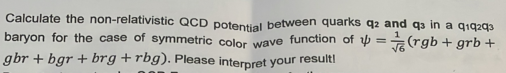 Solved Calculate the non-relativistic QCD potential between | Chegg.com
