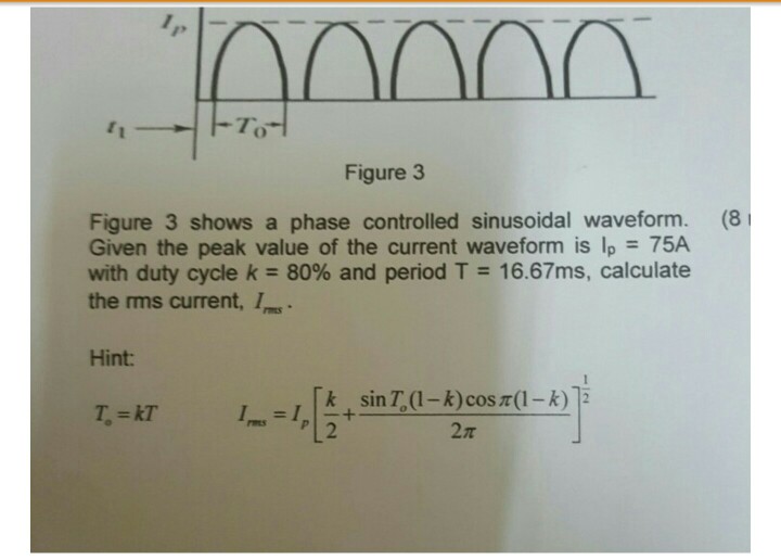 Solved Figure 3 Figure 3 shows a phase controlled sinusoidal | Chegg.com