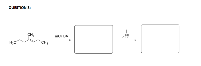 Solved QUESTION 3: CH3 mCPBA ΝΗ H3C CH3 | Chegg.com