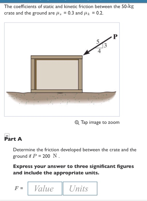 Solved The coefficients of static and kinetic friction | Chegg.com