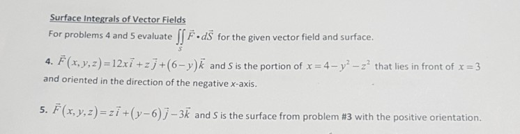 Solved Surface Integrals of Vector Fields For problems 4 and | Chegg.com