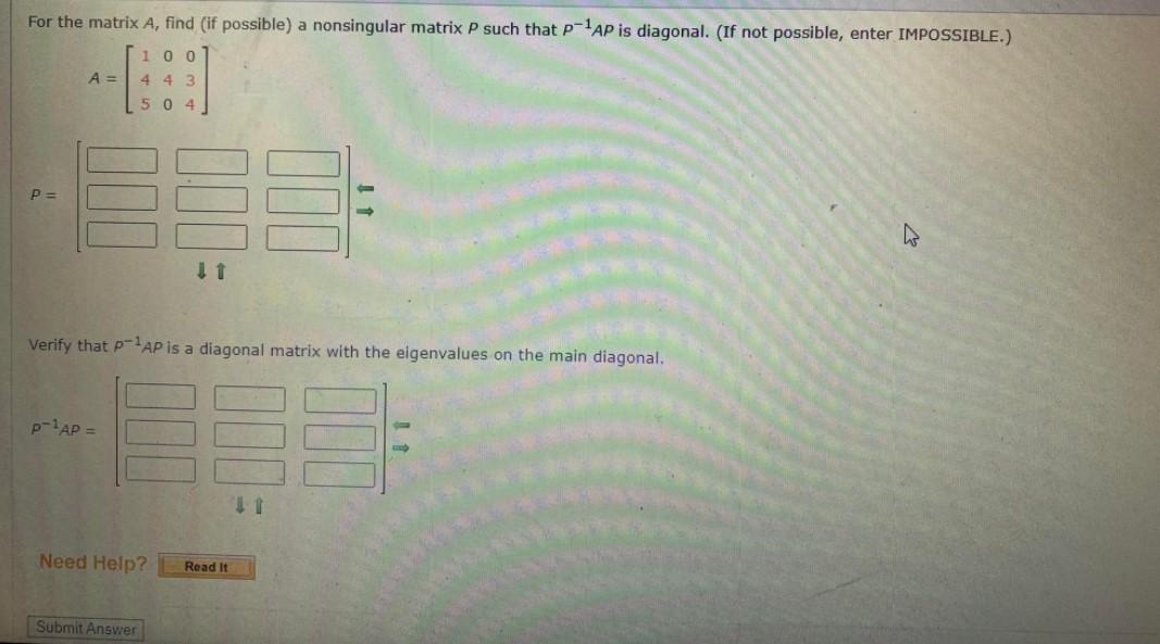 Solved For the matrix A, find (if possible) a nonsingular | Chegg.com