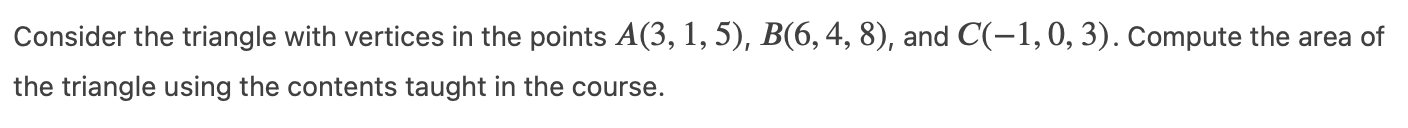 Solved Consider the triangle with vertices in the points | Chegg.com