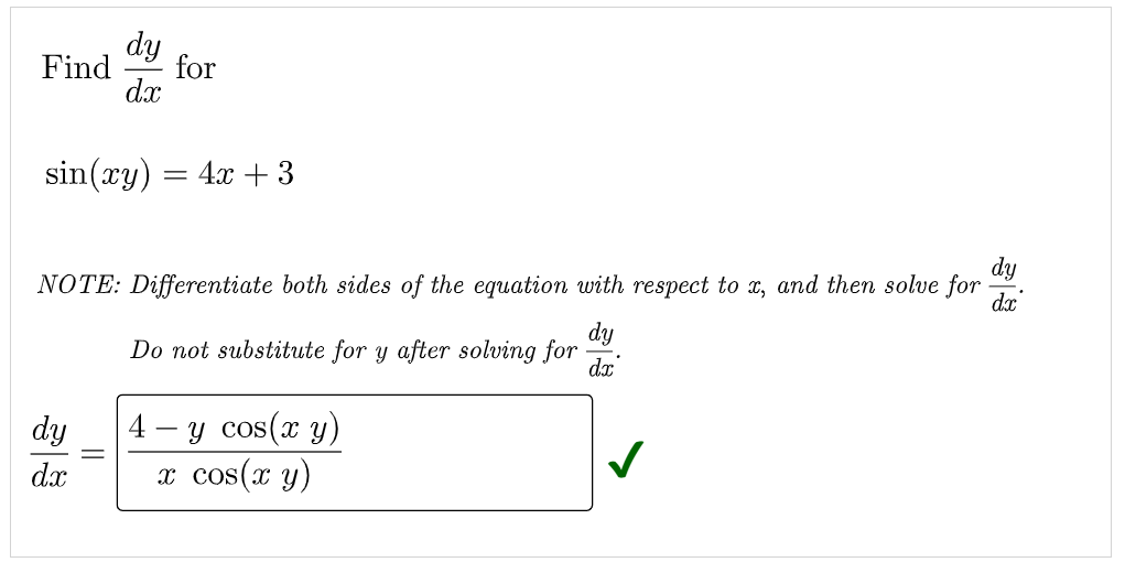 Solved dy Find for dac sin(xy) = 4x + 3 dy NOTE: | Chegg.com