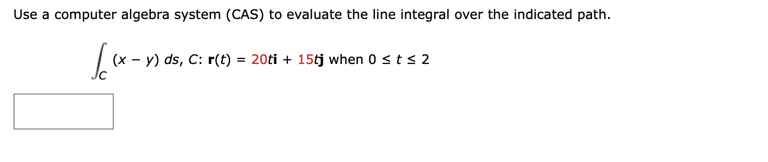 Solved se a computer algebra system (CAS) to evaluate the | Chegg.com