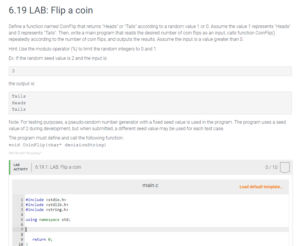 Solved 6.19 ﻿LAB: Flip a coinDefine a function named | Chegg.com