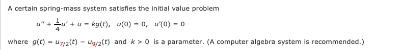 Solved A Certain Spring Mass System Satisfies The Initial