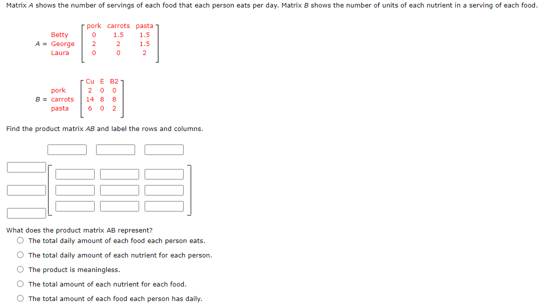 Solved Matrix A shows the number of servings of each food | Chegg.com