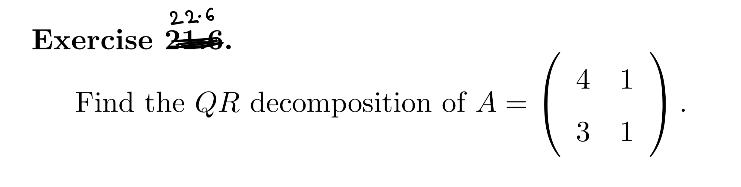 Solved Exercise ?22*66.Find the QR ﻿decomposition of | Chegg.com