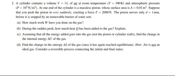 Solved 2. A cylinder contains a volume V-IL of air at room | Chegg.com