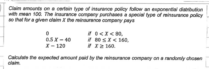 Solved Claim amounts on a certain type of insurance policy | Chegg.com