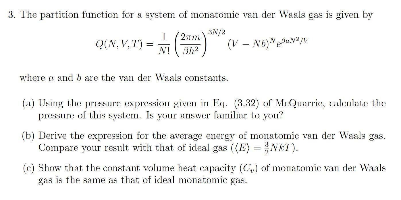 Solved 3 The Partition Function For A System Of Monatomic