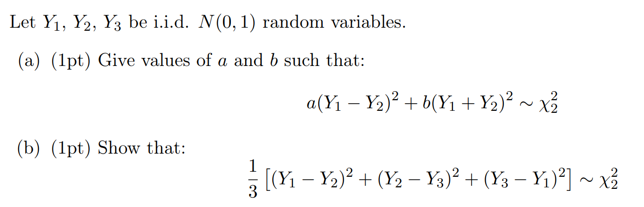 Solved Let Y1,Y2,Y3 be i.i.d. N(0,1) random variables. (a) | Chegg.com
