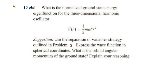 5 Pts What Is The Normalized Ground State Energy