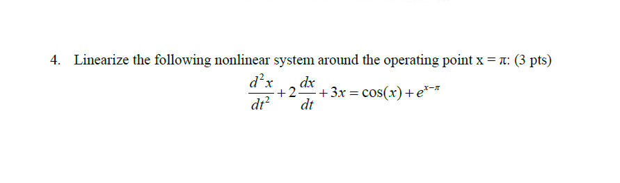 Solved 4. Linearize the following nonlinear system around | Chegg.com
