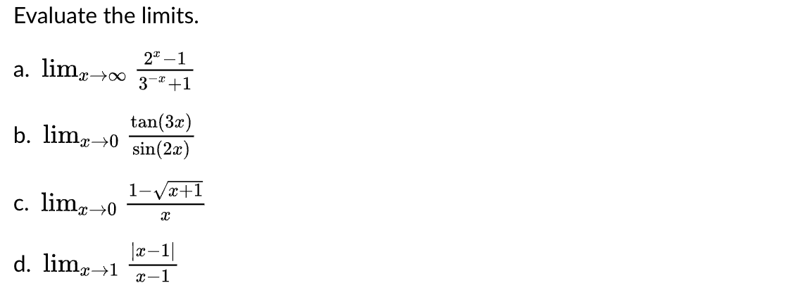 Solved Evaluate the limits. a. limx→∞3−x+12x−1 b. | Chegg.com