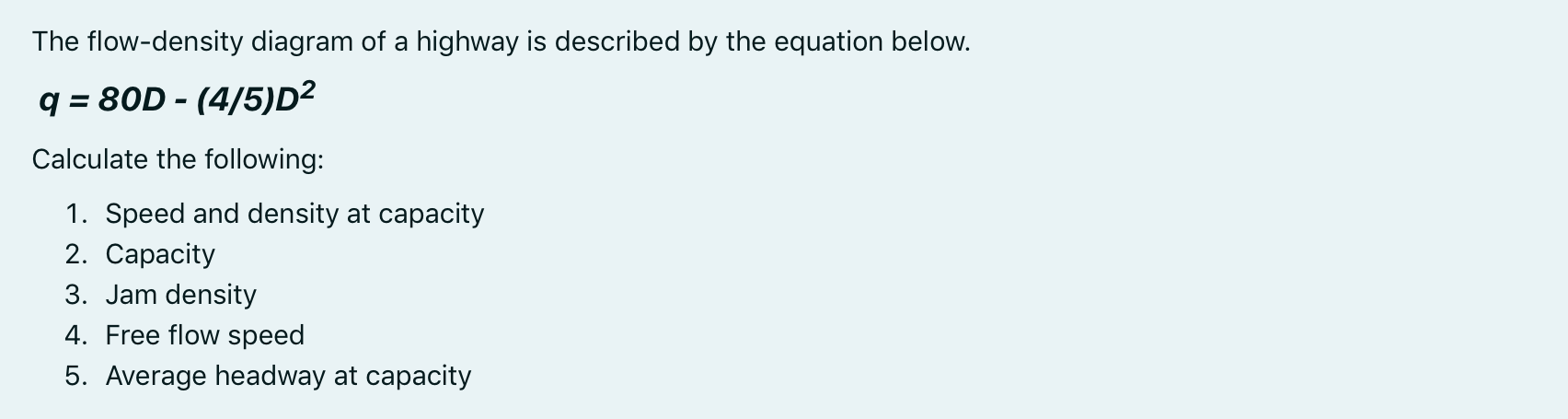 Solved The flow-density diagram of a highway is described by | Chegg.com