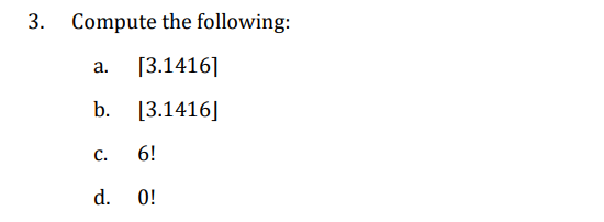 Solved 3. Compute the following: a. \3.1416 b. \3.1416 ⌋ c. | Chegg.com