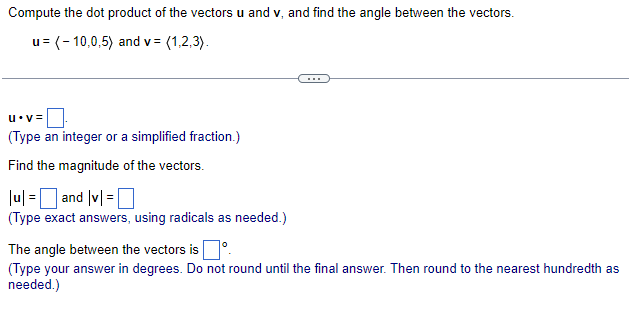 Solved Compute the dot product of the vectors u and v, and | Chegg.com