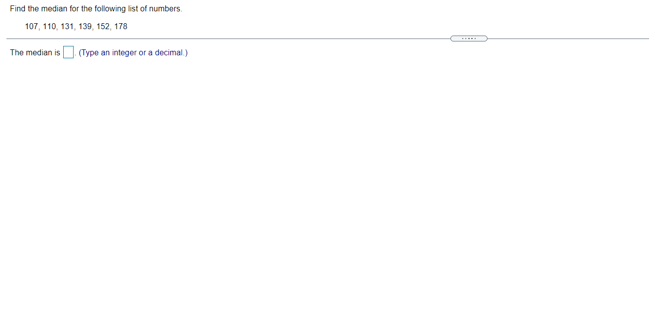 Solved Find The Median For The Following List Of Numbers 