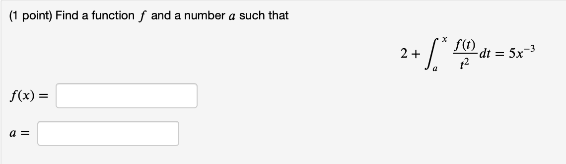 Solved (1 point) Find a function 𝑓 f and a number 𝑎 a such | Chegg.com