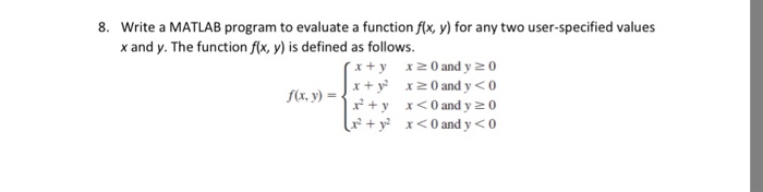 Solved 8 Write A Matlab Program To Evaluate A Function F 9959