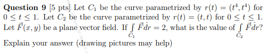 Solved Question 9 [5 pts) Let C be the curve parametrized by | Chegg.com
