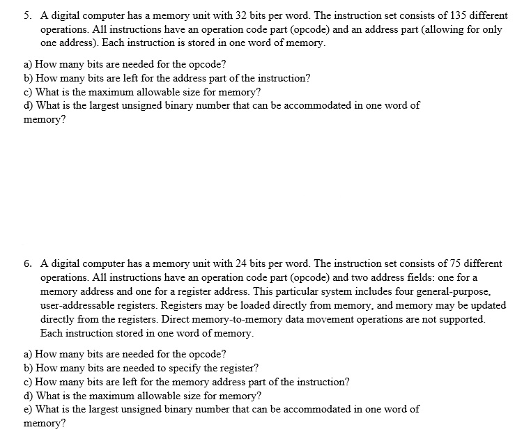 Solved 5. A digital computer has a memory unit with 32 bits | Chegg.com