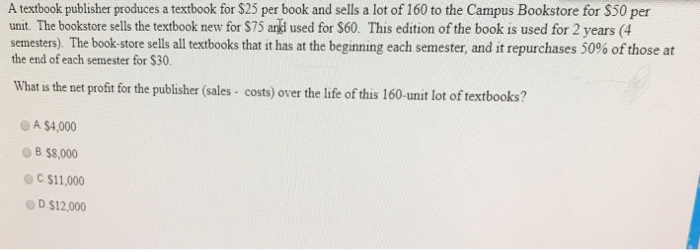 Solved A textbook publisher produces a textbook for $25 per | Chegg.com