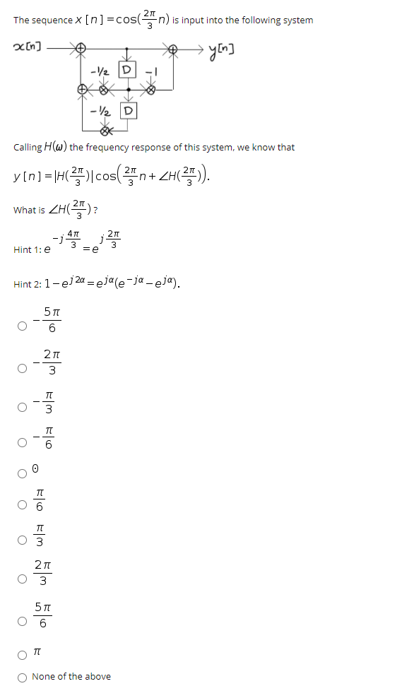 Solved The sequence x [n] = cos(2n) is input into the | Chegg.com