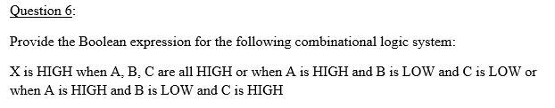 Solved Question 6: Provide the Boolean expression for the | Chegg.com