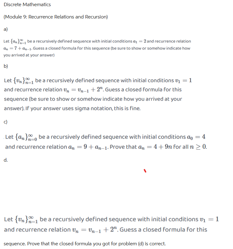 Solved Let {an}n=1∞ be a recursively defined sequence with | Chegg.com