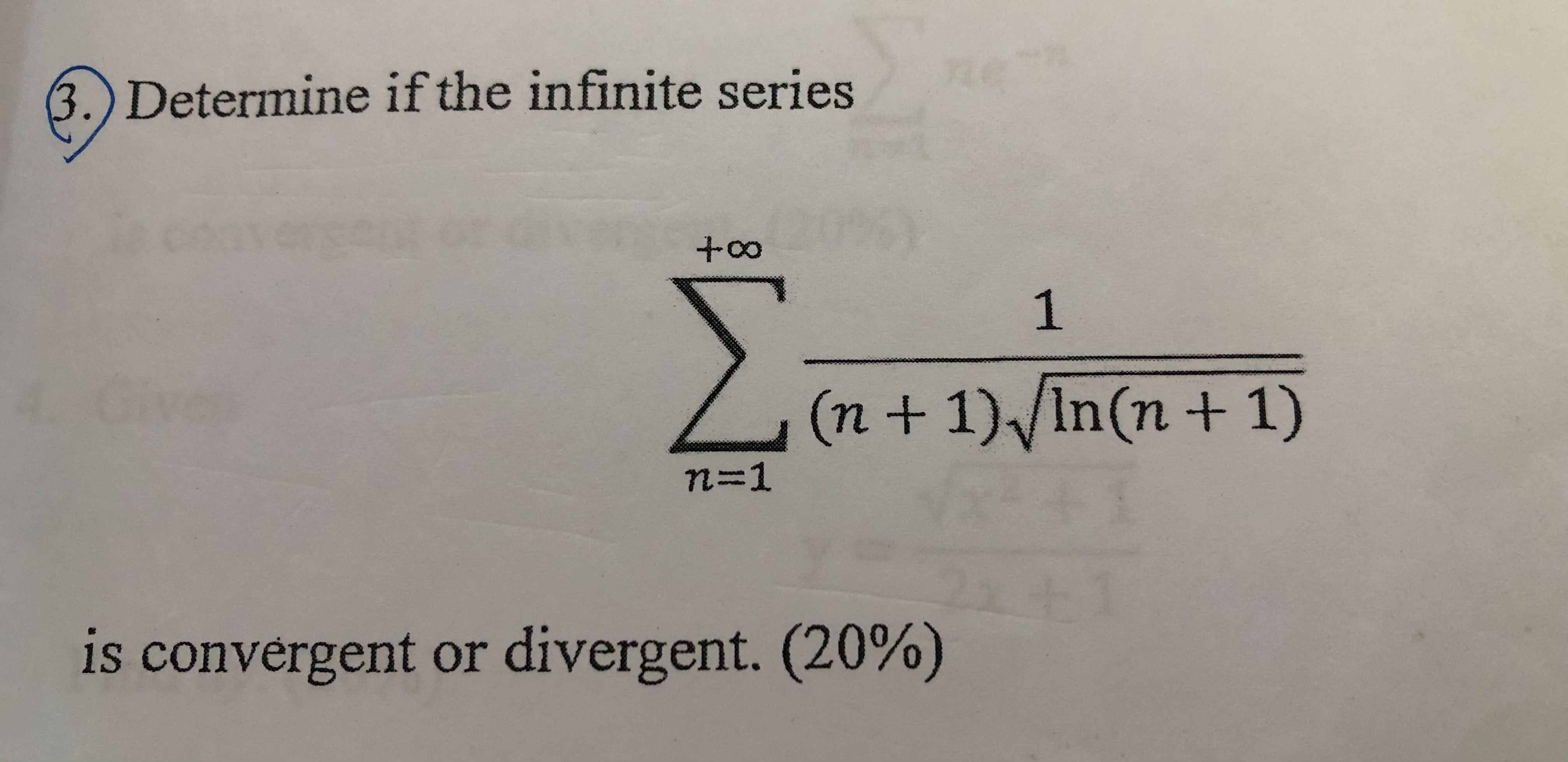 Solved 3.) Determine if the infinite series too 1 Σ | Chegg.com