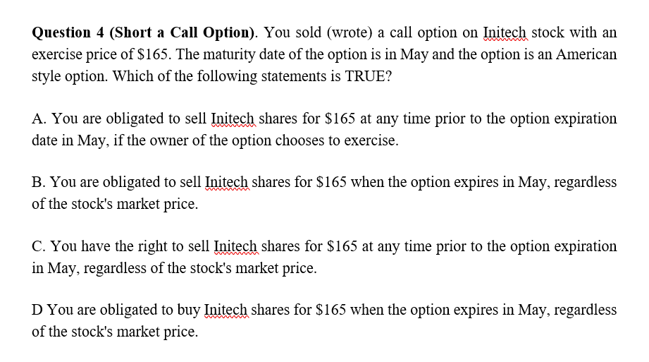 Solved Question 4 (Short a Call Option). You sold (wrote) a | Chegg.com