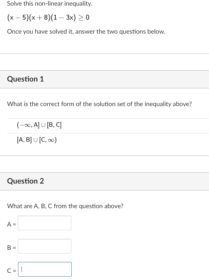 Solved Solve this non-linear inequality. (x−5)(x+8)(1−3x)≥0 | Chegg.com