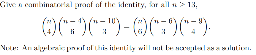 Solved Give a combinatorial proof of the identity, for all | Chegg.com