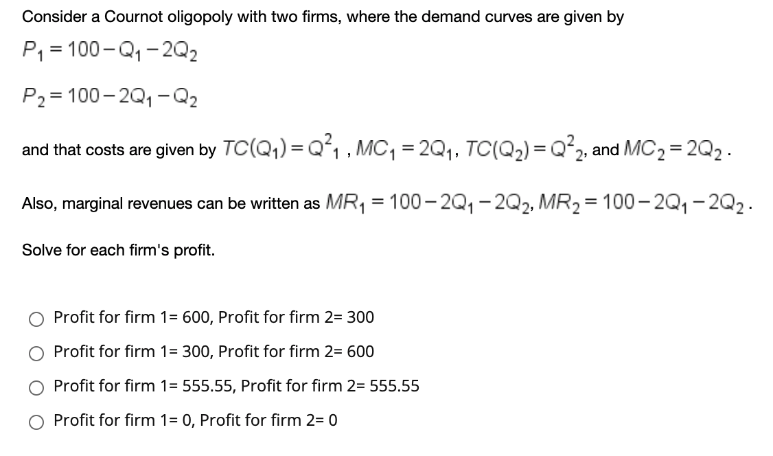 Solved Consider a Cournot oligopoly with two firms, where | Chegg.com