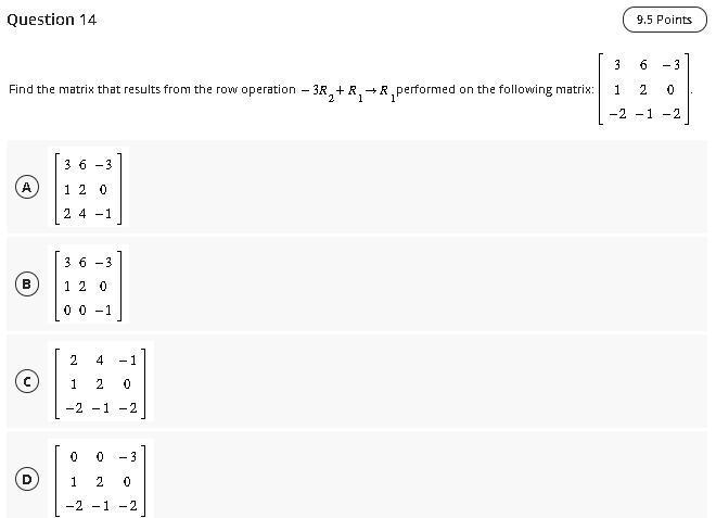 Solved Find the matrix that results from the row operation | Chegg.com