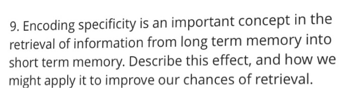 Solved 9. Encoding specificity is an important concept in | Chegg.com