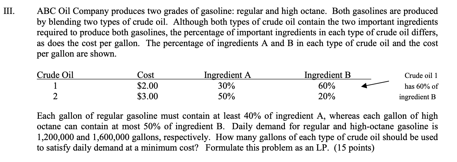 Solved III. ABC Oil Company produces two grades of gasoline: | Chegg.com
