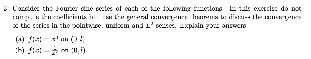 Solved 3. Consider the Fourier sine series of each of the | Chegg.com