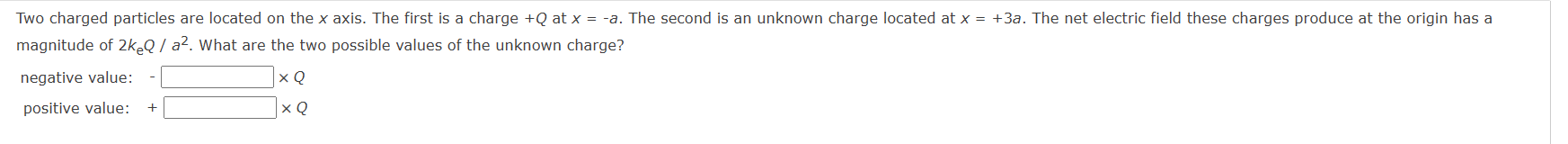 Solved magnitude of 2keQa2. ﻿What are the two possible | Chegg.com