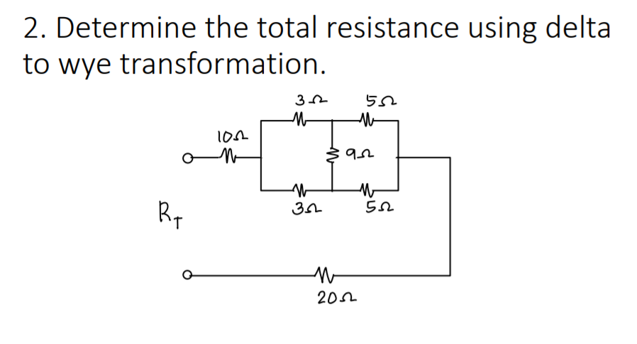 Solved 2. Determine the total resistance using delta to wye | Chegg.com