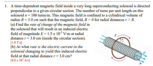 Solved 1. A time-dependent magnetic field inside a very long | Chegg.com