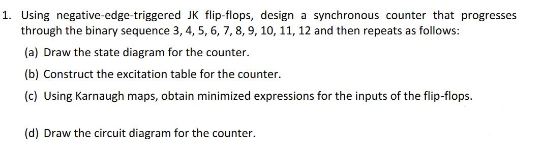 Solved 1. Using negative-edge-triggered JK flip-flops, | Chegg.com