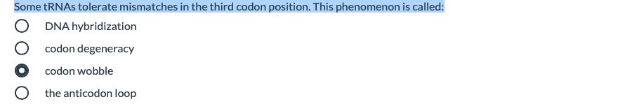 Solved Some tRNAs tolerate mismatches in the third codon | Chegg.com