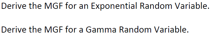 Solved Derive the MGF for an Exponential Random Variable. | Chegg.com