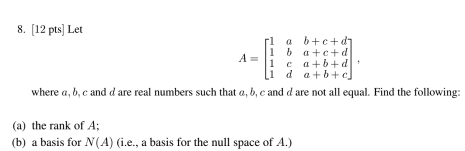 Solved 8. [12 pts] Let A=⎣⎡1111abcdb+c+da+c+da+b+da+b+c⎦⎤, | Chegg.com