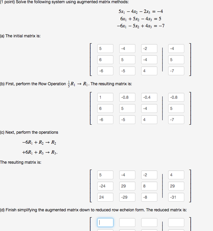 Solved (1 point) Solve the following system using augmented | Chegg.com